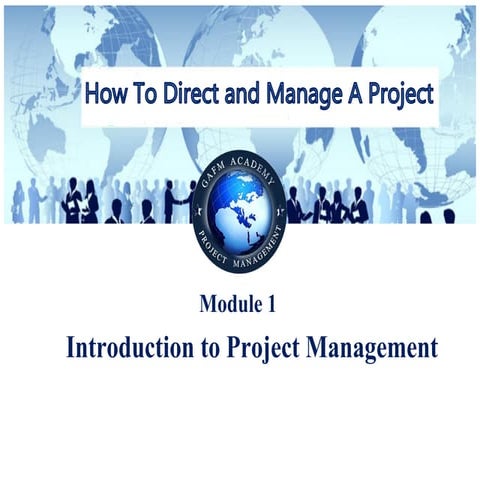 GAFM Academy HOW TO DIRECT AND MANAGE A PROJECT | PDF