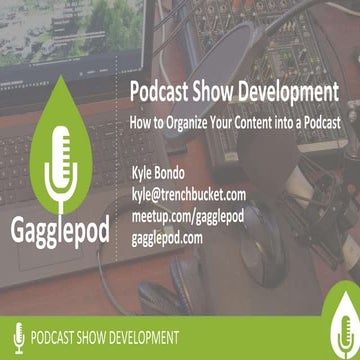 Podcast Show Development: How to Organize Your Content into a Podcast ...