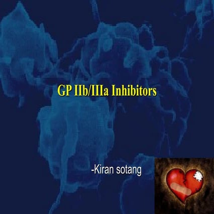 Gp IIa IIIb inhibitor- kiran sotang | PPT
