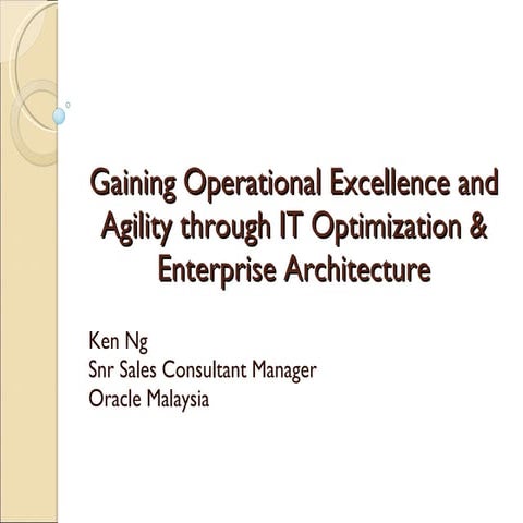 Gaining Operational Excellence Through It Optimization And Ea Ppt