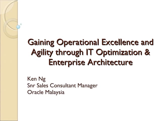 Gaining Operational Excellence Through It Optimization And Ea Ppt