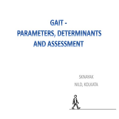 Gait parameters , determinants and assessment (2) | PPTX