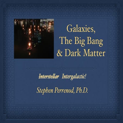 Galaxies_BigBang_Dark Matter | PDF | Physics | Science