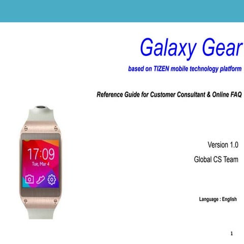 Galaxy Gear based on Tizen OS Customer Consultant Guide v1.0 | PPT
