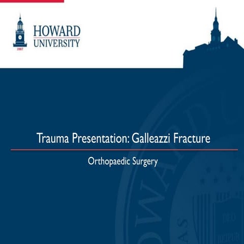 Galeazzi Fracture Overview and Case Example | PPTX