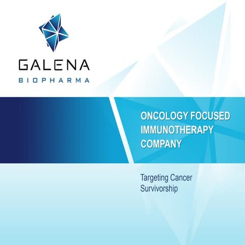 Galena presentation 8 apr 16 | PDF | Cancer | Diseases and Conditions