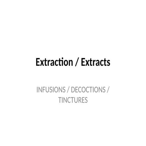 galenical preparations ppt about extraction and tinctures | PPTX