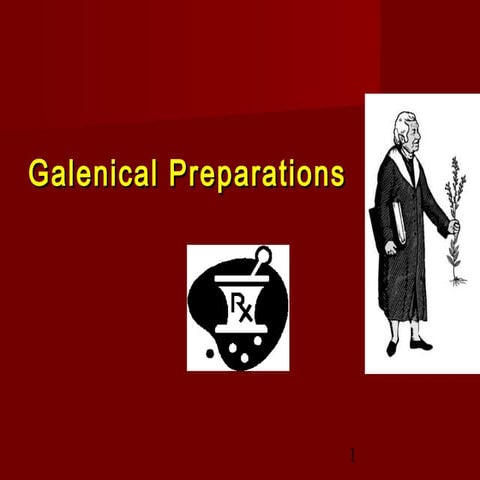 Galen, Galenicals, galanical preperations. | PPT