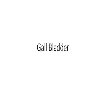 Gall Bladder powerpoint presentation for mbbs students | PPTX