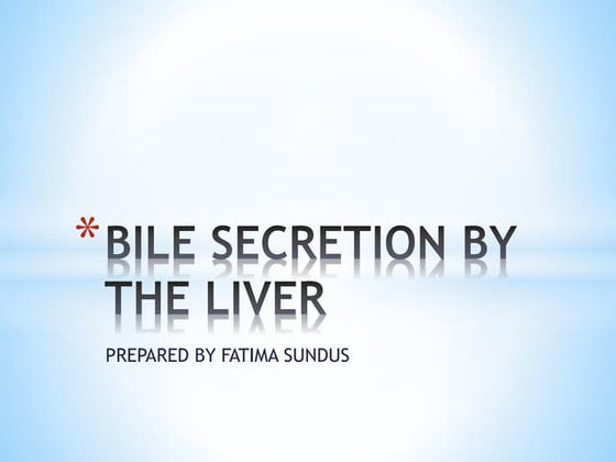 Bile | PPTX | Digestive Disorders | Diseases and Conditions