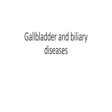 gallbladder and biliary diseases....pptx