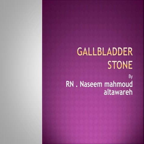 Gallbladder stone.pptx