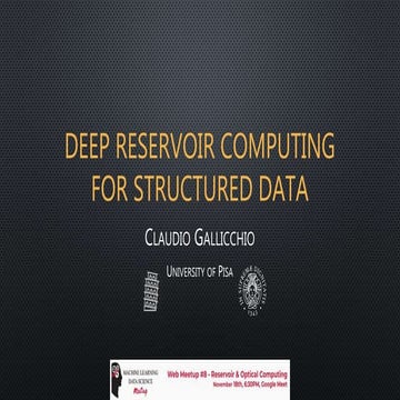Claudio Gallicchio Deep Reservoir Computing For Structured Data Ppt 1251