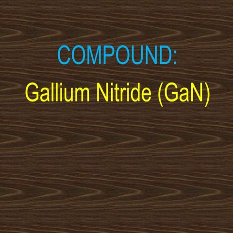 Gallium nitride | PPTX