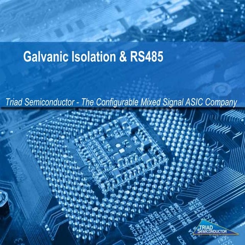 Galvanic isolation & Triad Semiconductor Mixed-Signal ASIC Solutions | PPT