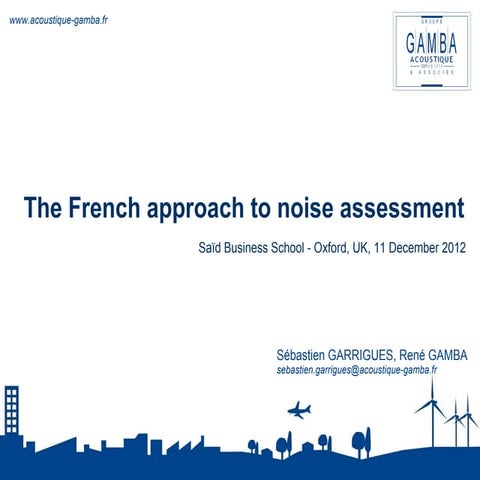 French approach to noise assessment - Gamba Acoustique - EWEA Oxford ...