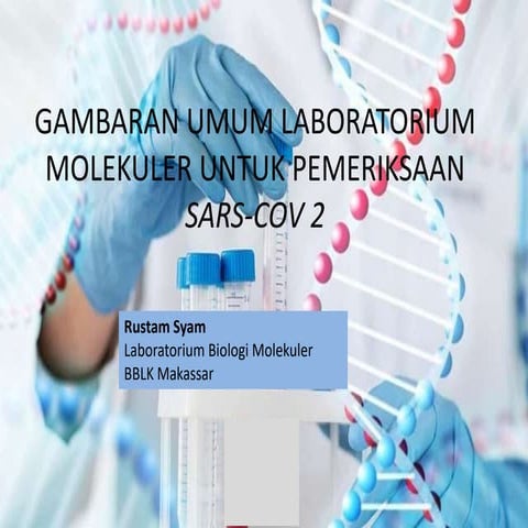 GAMBARAN UMUM LABORATORIUM MOLEKULER UNTUK PEMERIKSAAN SARS-COV 2.pptx