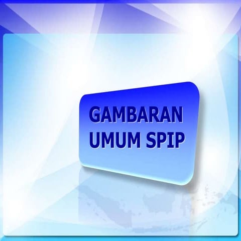 Gambaran Umum SPIP Gambaran Umum SPIPGambaran Umum SPIPGambaran Umum ...