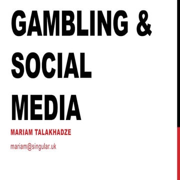 Brief overview: Usage of Social Media in Gambling | PPTX