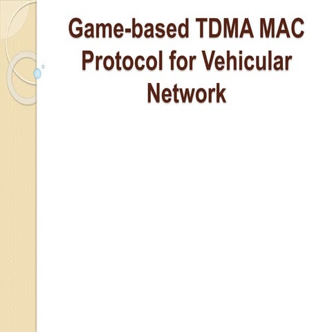 Game Based Tdma Mac Protocol For Vehicular Network Ppt 