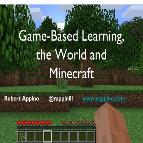 Game based learning, the world and minecraft | PPT