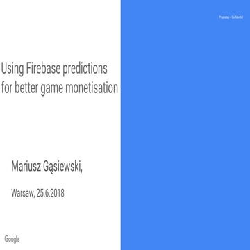 Using Firebase predictions for better game monetization | PDF