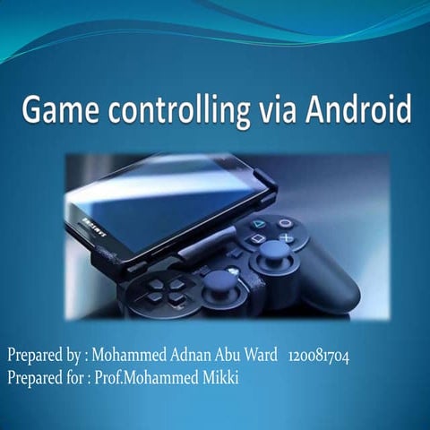 Game controlling via android | PPTX