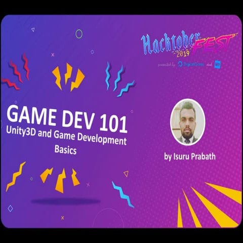Game Dev 101 - Unity3D and Game Development Basics by Isuru Prabath | PPT