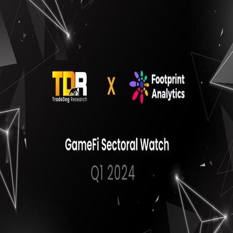 GameFi Sectoral Watch Gamefi Report_Q1' 24.pdf