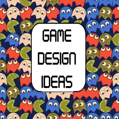 Game Design Ideas | PPT