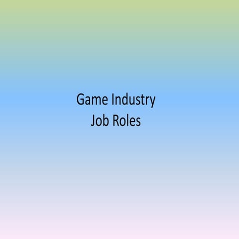 Game industry job roles presentation | PPTX