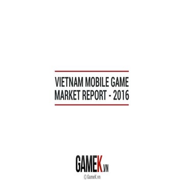 Vietnam Mobile game market report 2016 - GameK.vn (English) | PDF