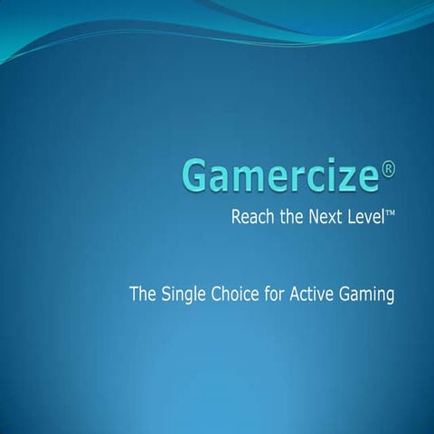 Gamercize Active Gaming - The Pure "Exergame" | PPT