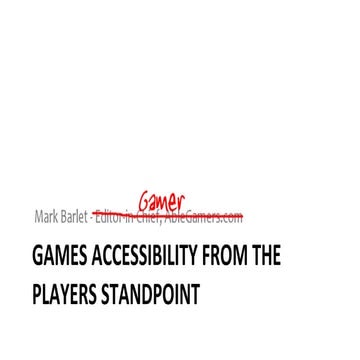 Games Accessibility From The Players Standpoint | PPT | Computing | Technology & Computing