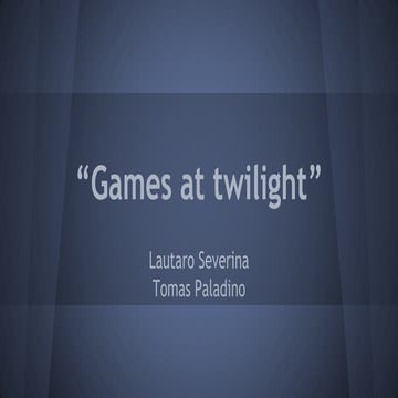 “Games at Twilight” | PPT