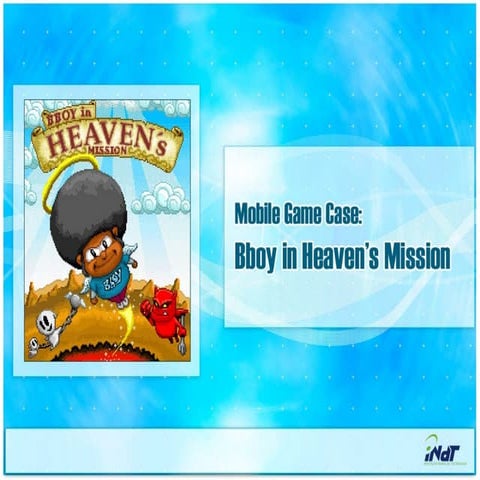 Mobile Game Case: Bboy in Heaven´s Mission | PDF
