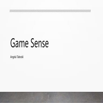 Game Sense - Angela Talevski | PPTX