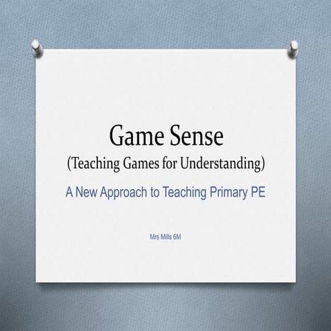 Game sense approach to teaching pe | PPT