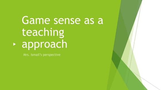 Game sense approach | PPTX | Educational Video Games | Video Game Genres