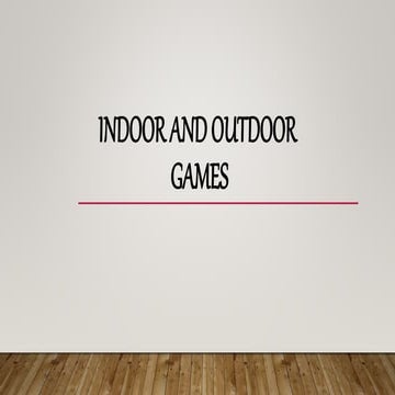 Indoor games vs outdoor games | PPTX