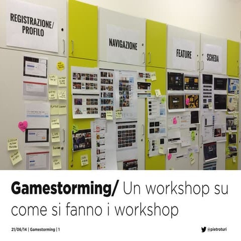 Gamestorming: un workshop su come si fanno i workshop. | PDF