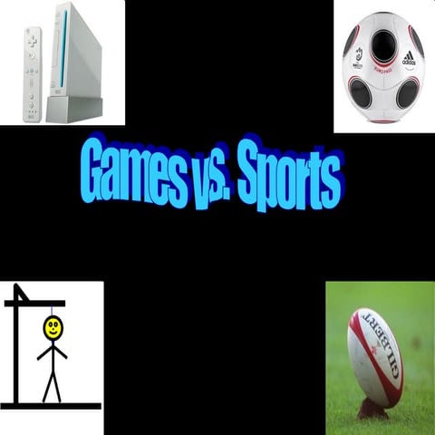 Games vs. sports | PPT