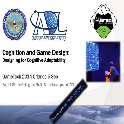 Game tech 2014 cognition and game design designing for cognitive adaptability fnl | PDF