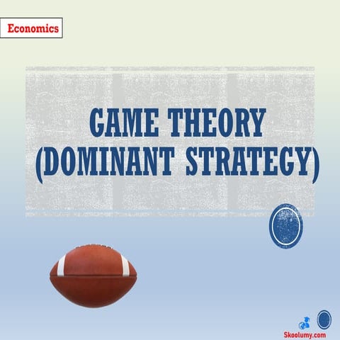 Game Theory (Dominant Strategy) | Market Structure | PDF