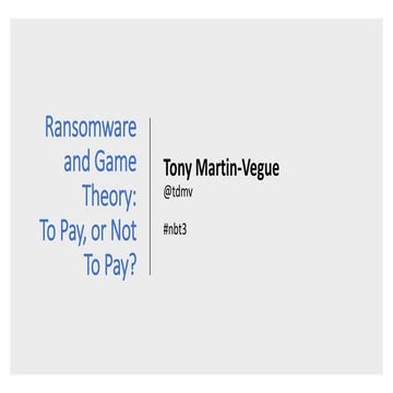 Ransomware & Game Theory: To Pay, or Not to Pay? | PPTX