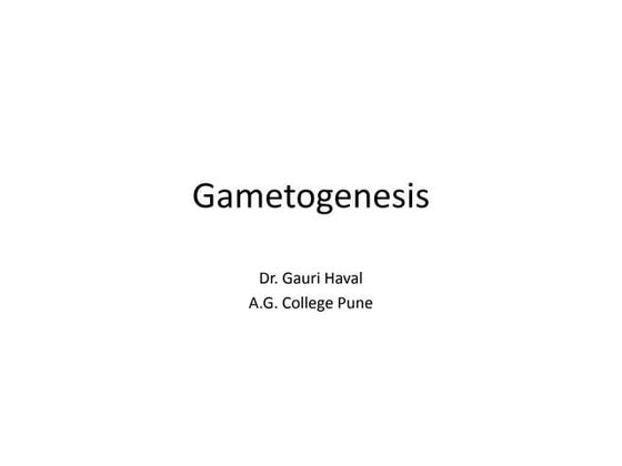 Gametogenesis ppt | PPT