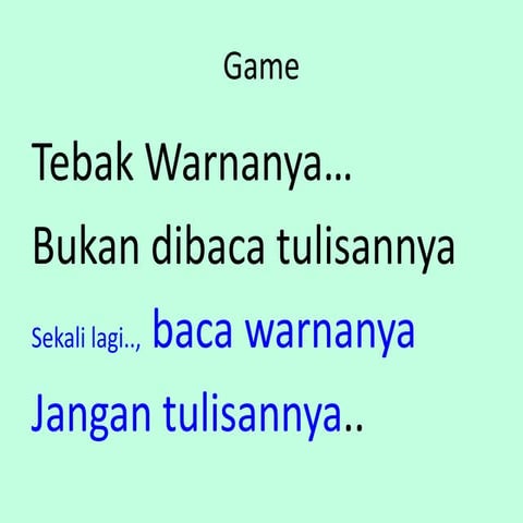 GAME WARNA TEBAK WARNA BUKAN DIBACA TULISANNYA | PPT