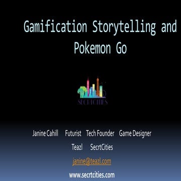 Gamification storytelling-pokemon go-secrtcities1 | PPTX