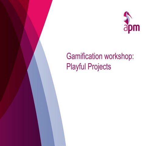 Gamification workshop: Playful projects | PPT