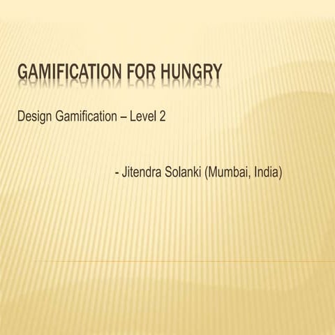 Gamification level 2 gamification for hungry | PPT